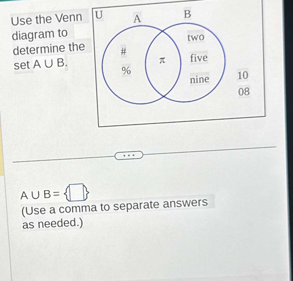 Solved Use the Venn diagram to determine the set A∪B. | Chegg.com