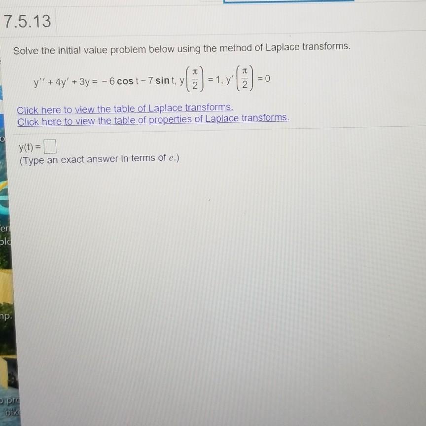 Solved 7.5.13 Solve the initial value problem below using | Chegg.com