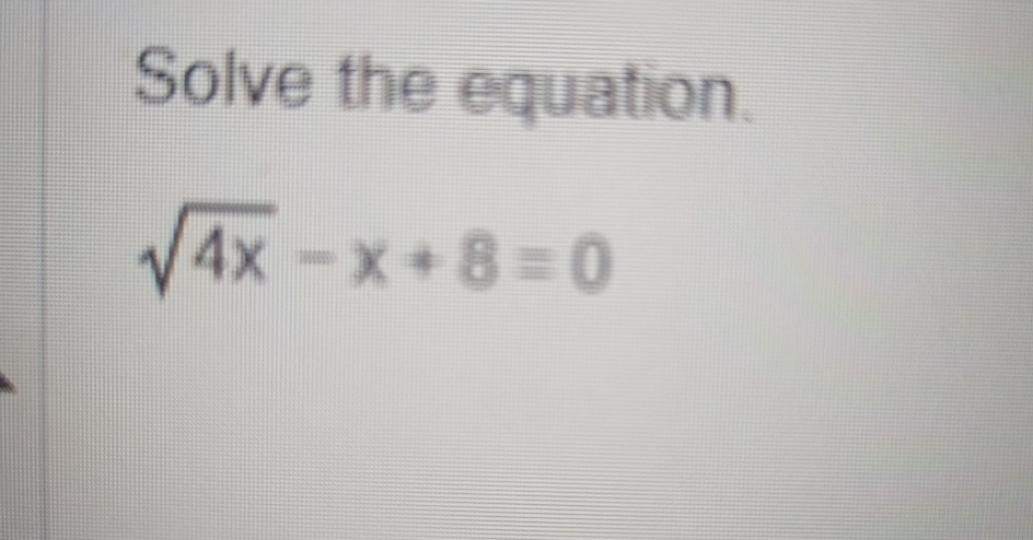 Solved Solve the equation.4x2-x+8=0 | Chegg.com