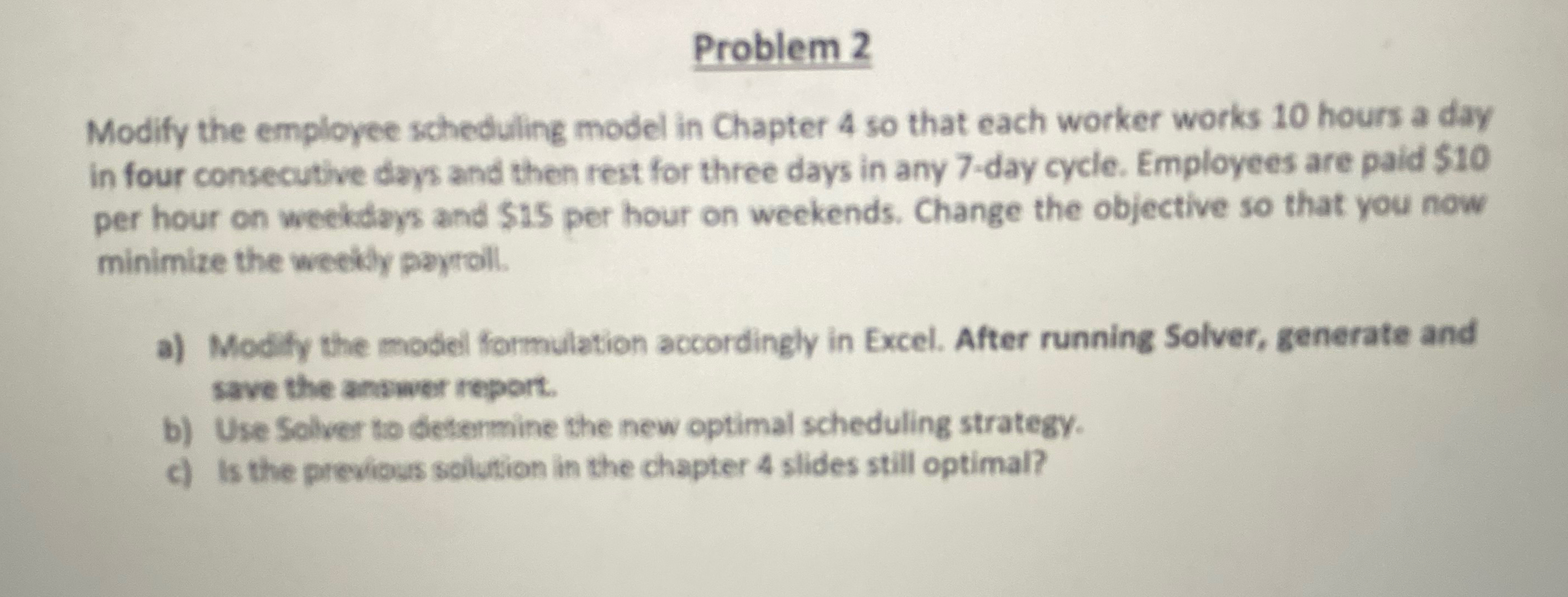 Solved Problem 2Modify the employee scheduling model in | Chegg.com