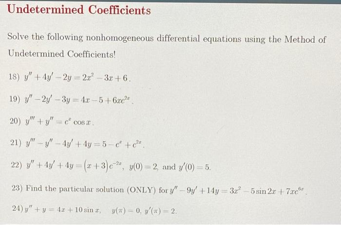 Solved Undetermined Coefficients Solve the following | Chegg.com