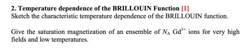 2. Temperature dependence of the BRILLOUIN Function | Chegg.com