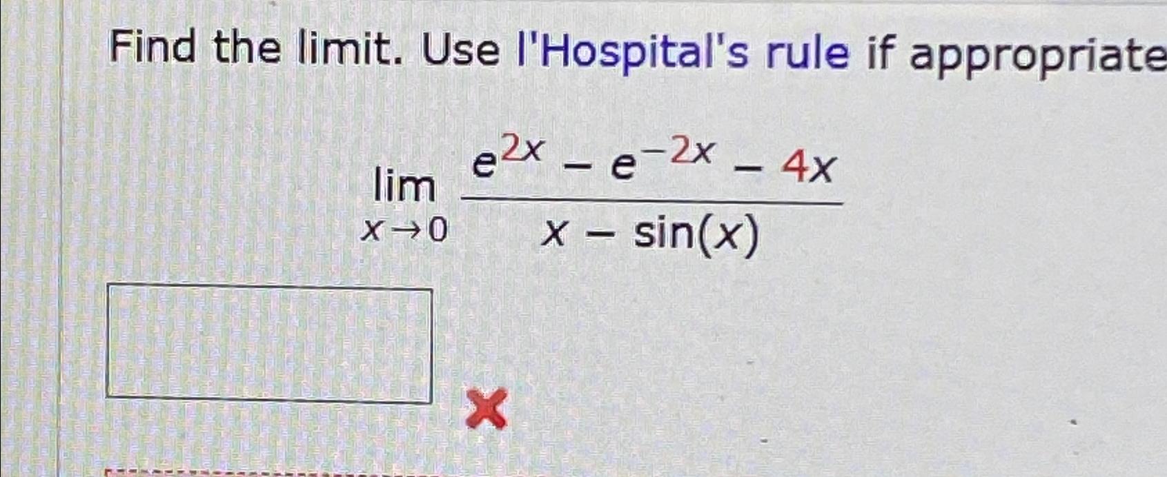 Solved Find the limit. ﻿Use l'Hospital's rule if | Chegg.com