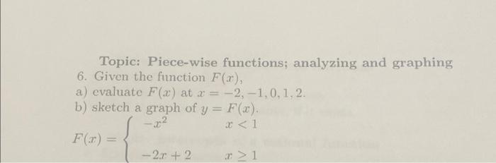 Solved Topic: Piece-wise functions; analyzing and graphing | Chegg.com