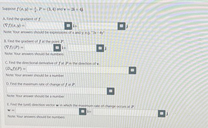 Solved Suppose f(x,y)=yx,P=(3,4) and v=2i+4j A. Find the | Chegg.com