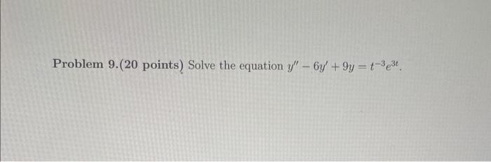 Solved Problem 9.(20 points) Solve the equation | Chegg.com