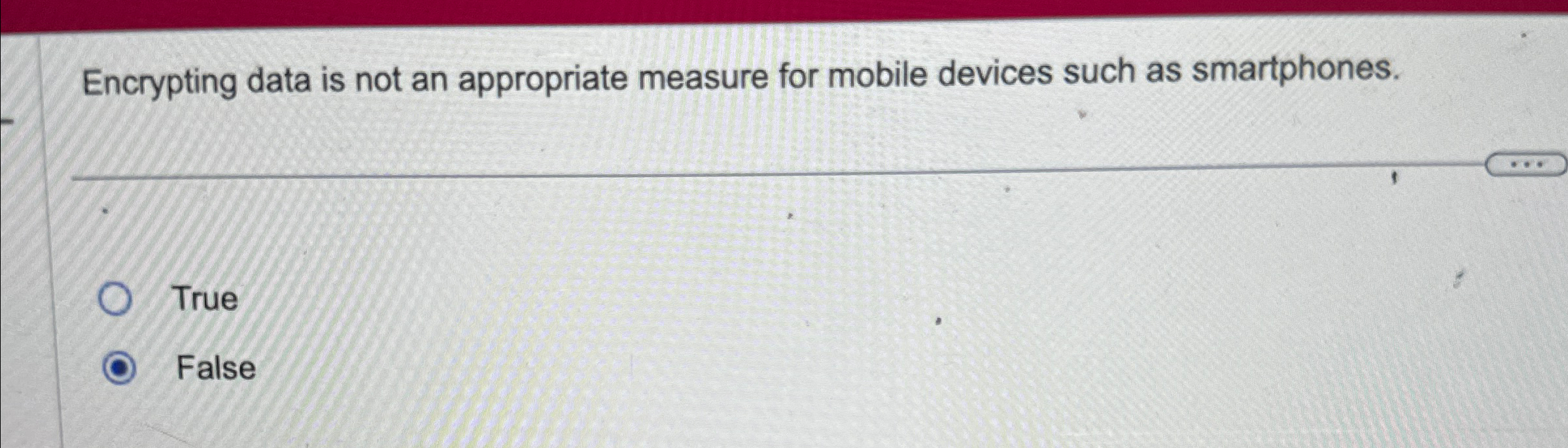 Solved Encrypting Data Is Not An Appropriate Measure For 
