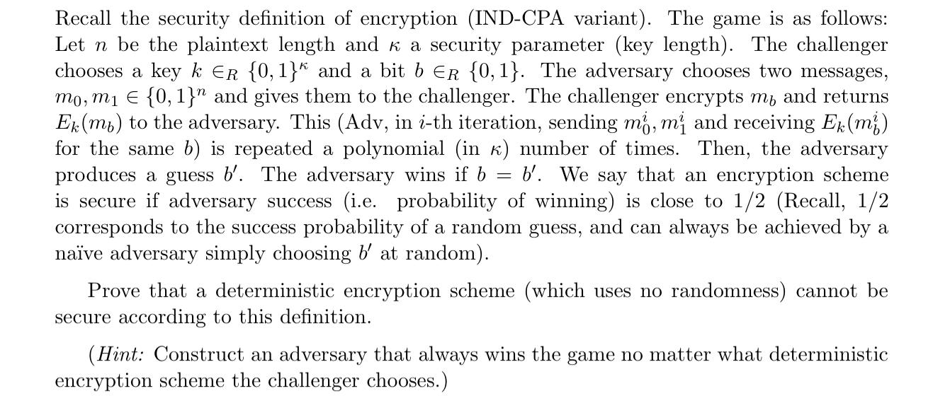 Solved Recall the security definition of encryption (IND-CPA | Chegg.com