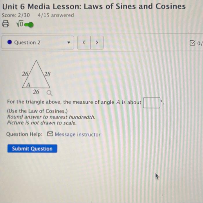 Solved Unit 6 Media Lesson: Laws of Sines and Cosines Score: | Chegg.com