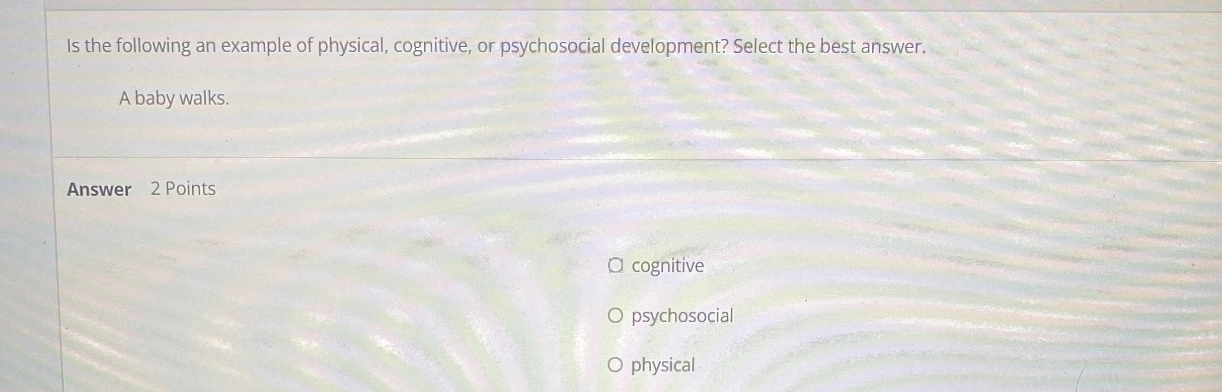 Solved Is the following an example of physical, cognitive, | Chegg.com