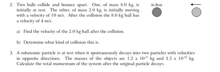 Solved At Rest 2. Two balls collide and bounce apart. One of | Chegg.com