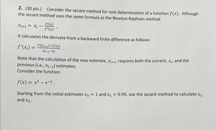 Solved 2. ( 30 pts.) Consider the secant method for root | Chegg.com