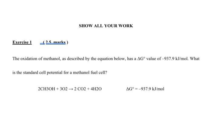 Solved The oxidation of methanol, as described by the | Chegg.com