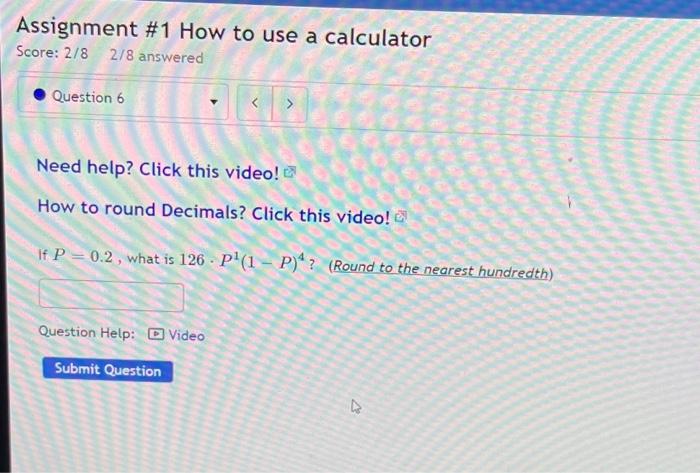 Assignment #1 How to use a calculator Score: 2/8 2/8 | Chegg.com