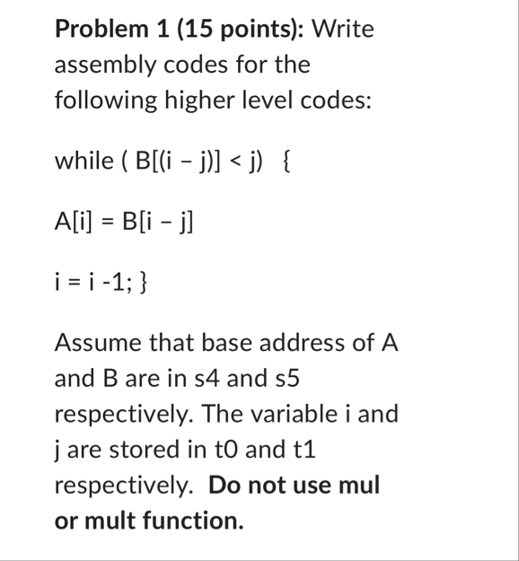 Solved Problem 1 (15 ﻿points): Write assembly codes for the | Chegg.com