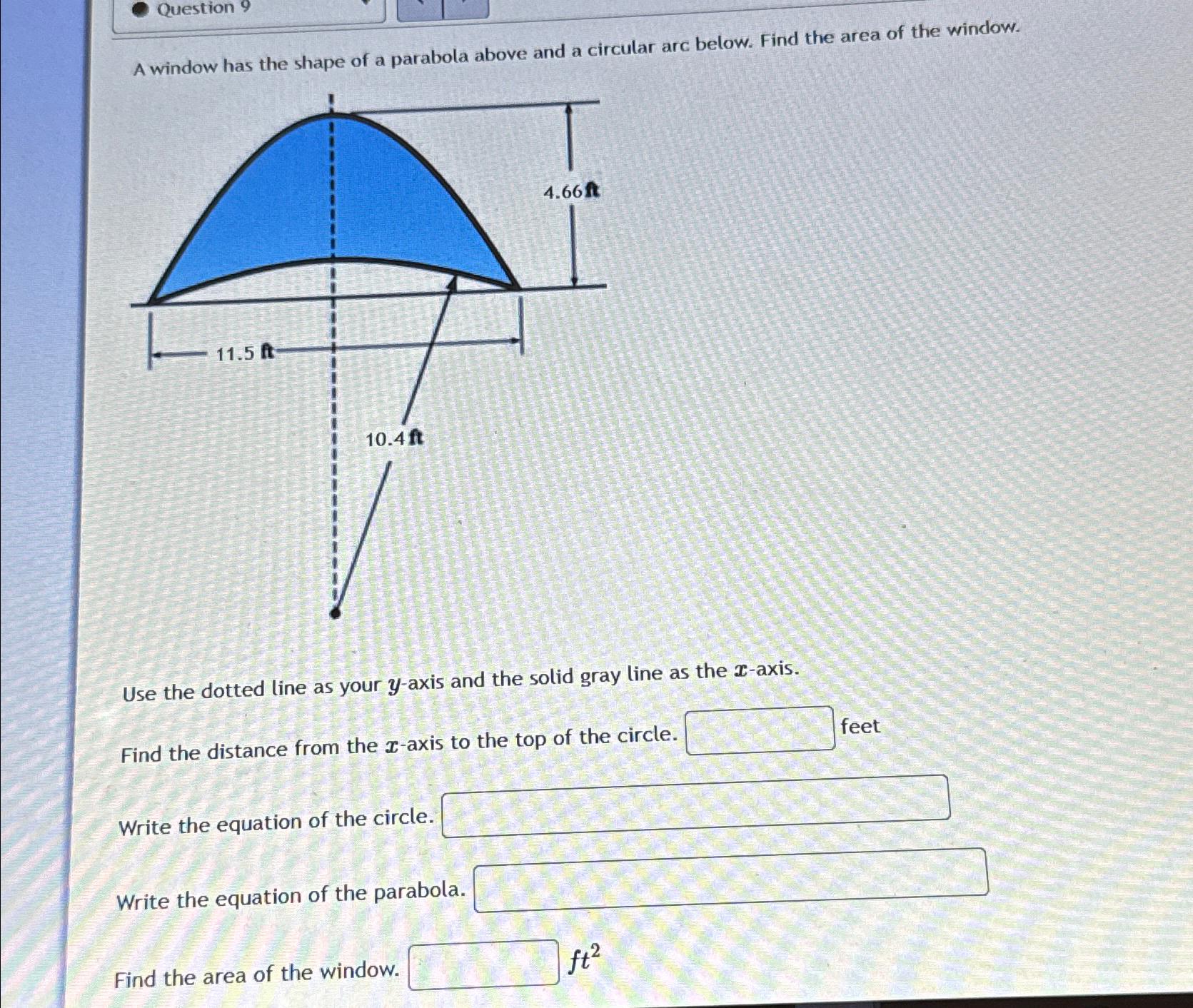 Solved Question 9A window has the shape of a parabola above | Chegg.com