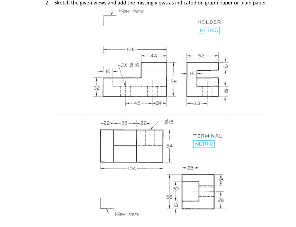 Sketch the given views and add the missing views as | Chegg.com