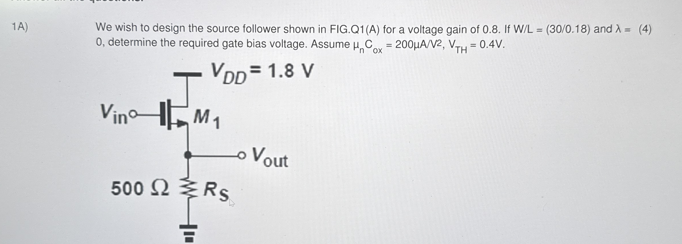 Solved 1A) ﻿We wish to design the source follower shown in | Chegg.com