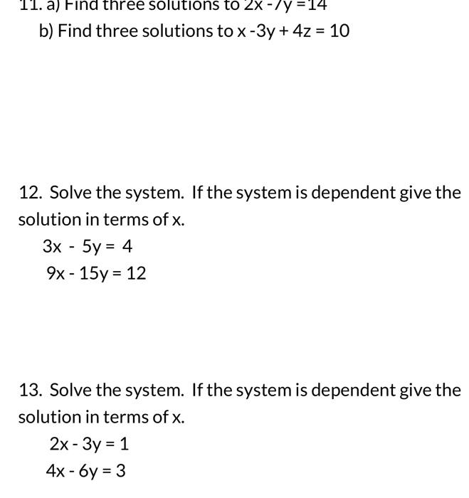 Solved b) Find three solutions to x−3y+4z=10 12. Solve the | Chegg.com Solved b) Find three solutions to x−3y+4z=10 12. Solve the | Chegg.com
