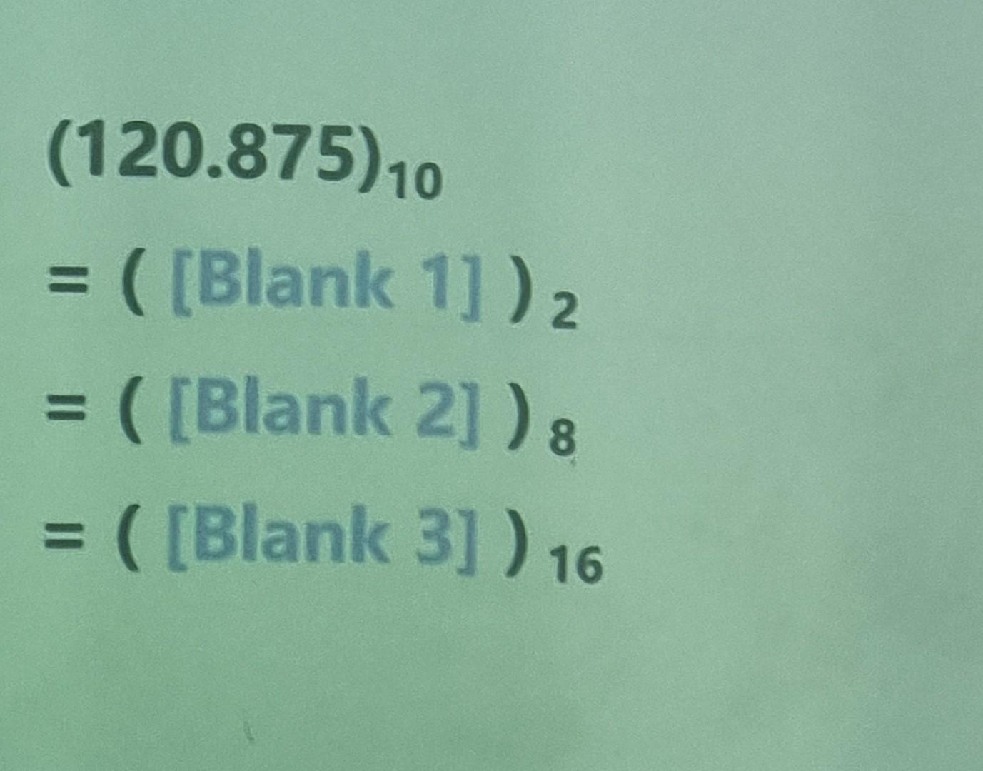 Solved =([ Blank 2] )8 | Chegg.com