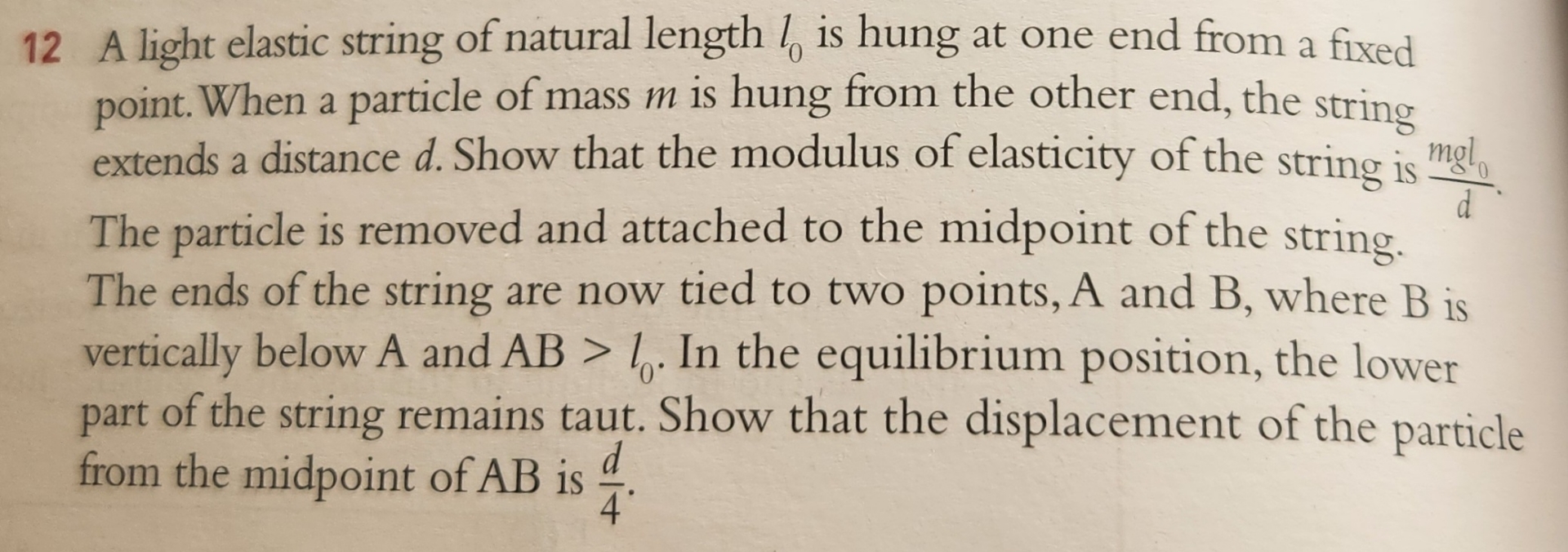 Solved 12 ﻿A light elastic string of natural length l0 ﻿is | Chegg.com