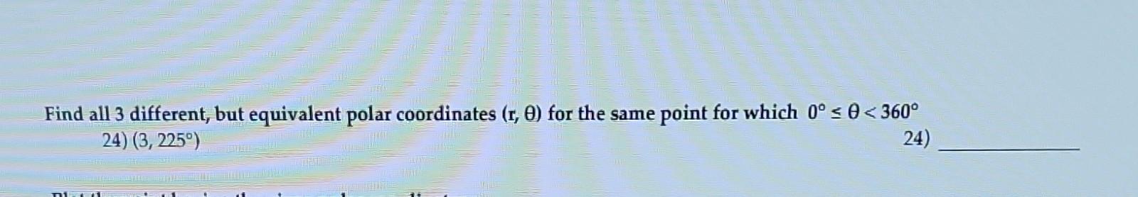 Solved how do I find all 3 different, but equivalent polar | Chegg.com