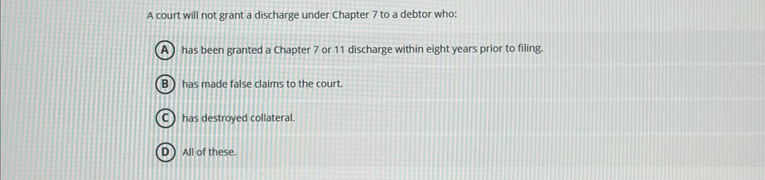 Solved A court will not grant a discharge under Chapter 7 | Chegg.com