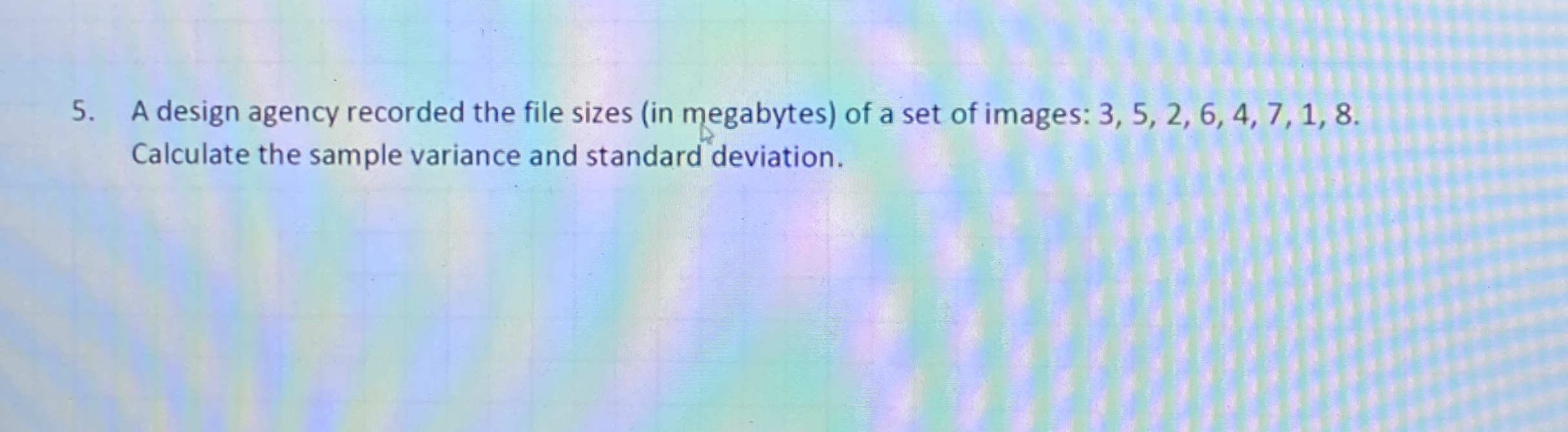 Solved A design agency recorded the file sizes (in | Chegg.com