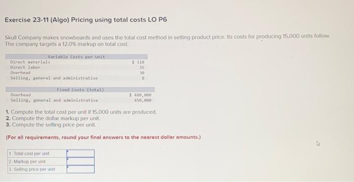 Solved Exercise 23-11 (Algo) Pricing using total costs LO P6 | Chegg.com