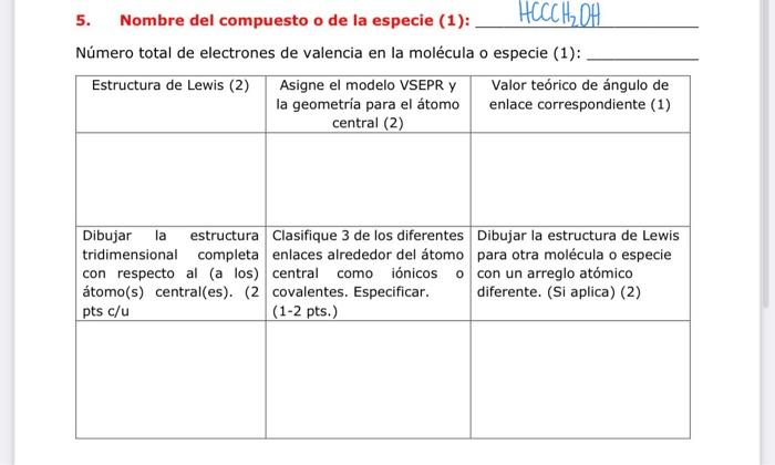 Solved 5. Nombre del compuesto o de la especie (1): HCCHH2H | Chegg.com