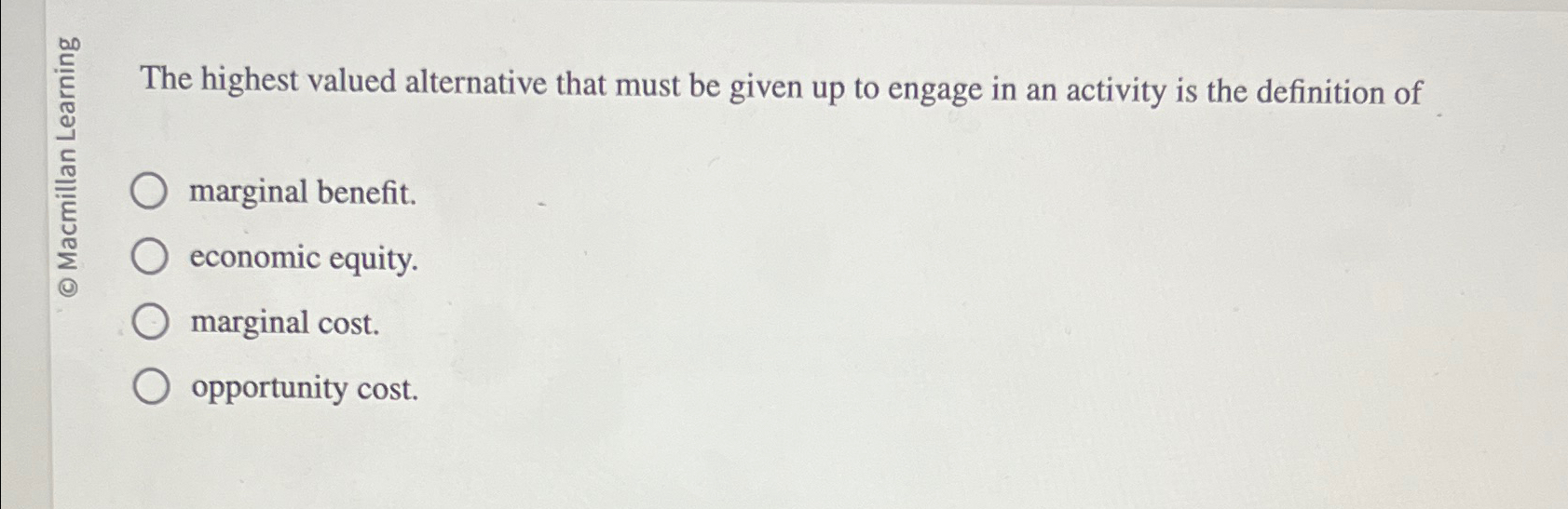 Solved The highest valued alternative that must be given up | Chegg.com