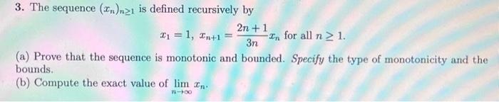 Solved 3. The sequence (xn)n≥1 is defined recursively by | Chegg.com