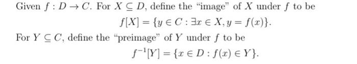 Solved Given f:D→C. For X⊆D, define the "image" of X under f | Chegg.com