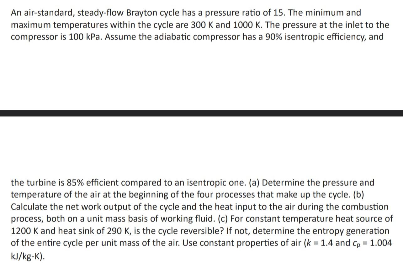 Solved An air-standard, steady-flow Brayton cycle has a | Chegg.com