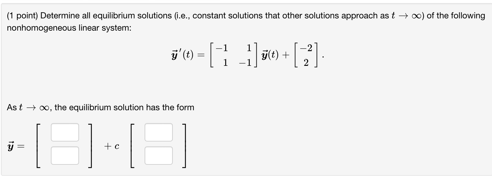 Solved (1 ﻿point) ﻿Determine all equilibrium solutions | Chegg.com