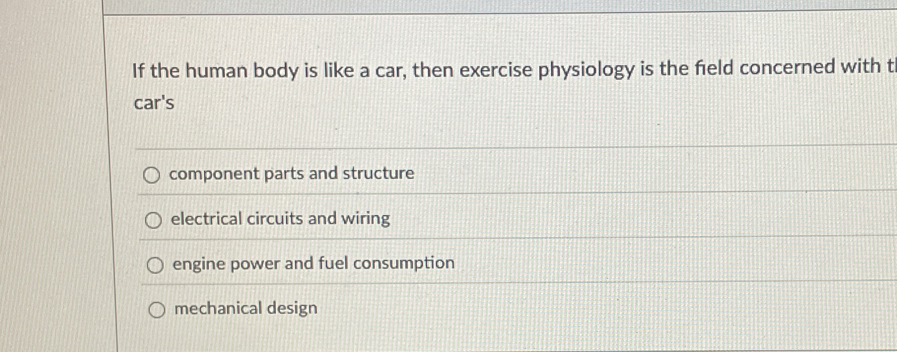 Solved If the human body is like a car, then exercise | Chegg.com