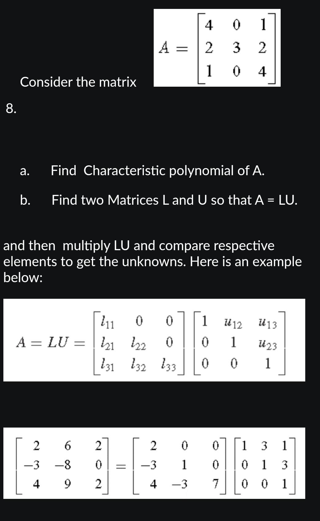 A=⎣⎡421030124⎦⎤ 8. a. Find Characteristic polynomial | Chegg.com