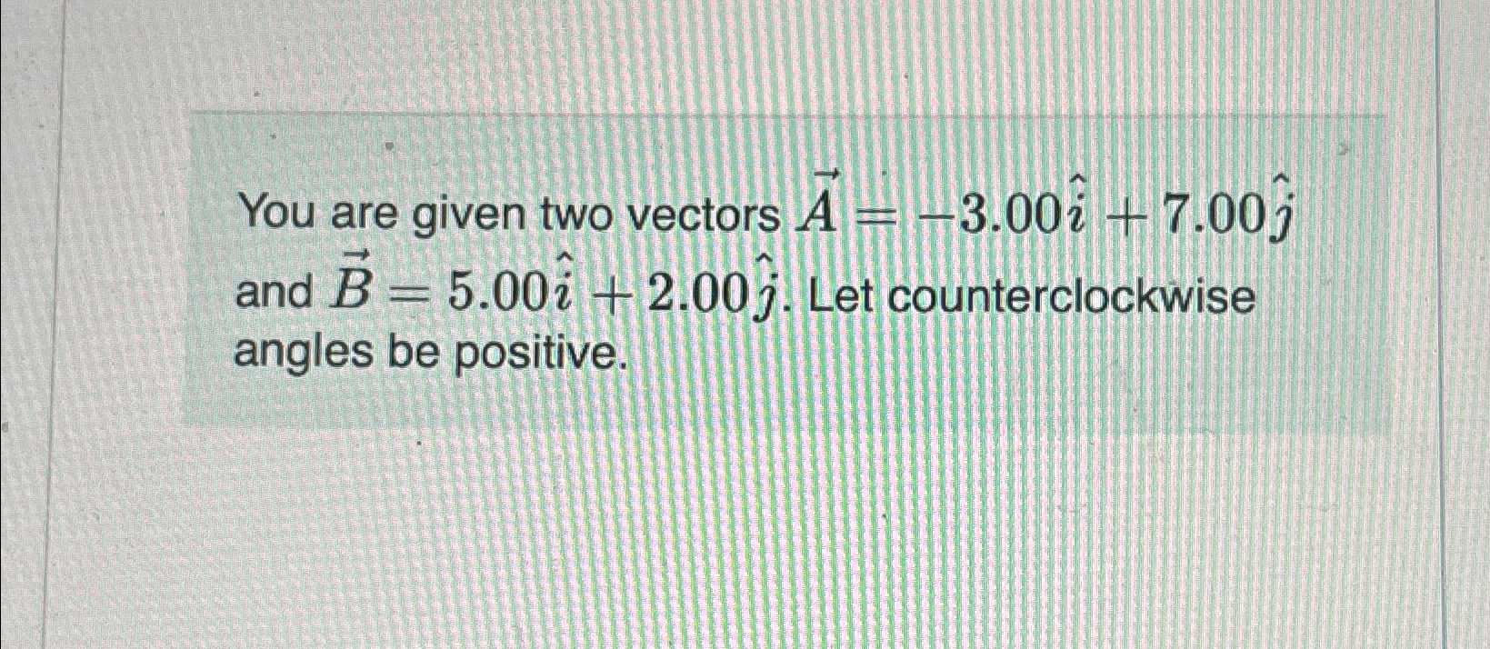 Solved You are given two vectors | Chegg.com