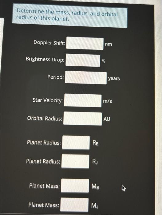 Determine the mass, radius, and orbital radius of | Chegg.com