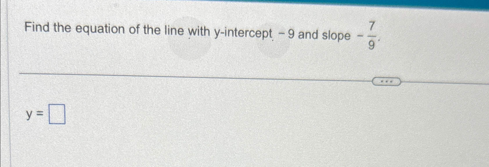 Solved Find the equation of the line with y-intercept -9 | Chegg.com