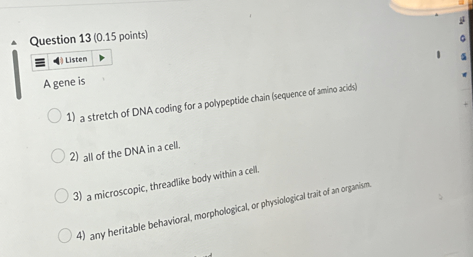 Solved Question 13 ( 0.15 ﻿points)ListenA gene isa stretch | Chegg.com