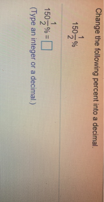 Solved Change the following percent into a decimal. 150,3% 1 | Chegg.com