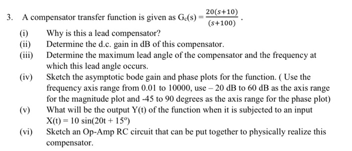 Solved 3. 20(8+10) A compensator transfer function is given | Chegg.com