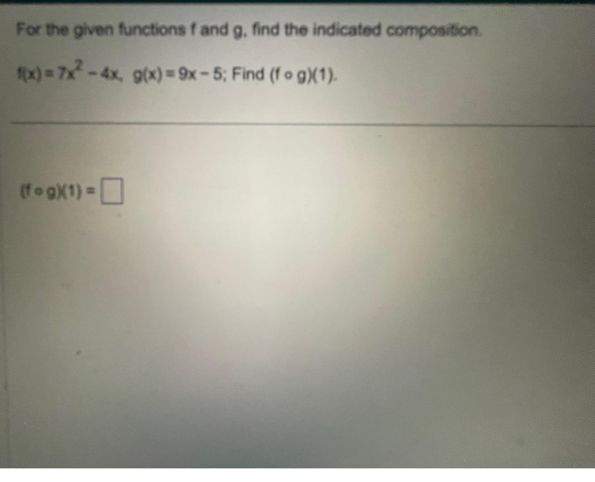 Solved For the given functions f ﻿and g. ﻿find the indicated | Chegg.com