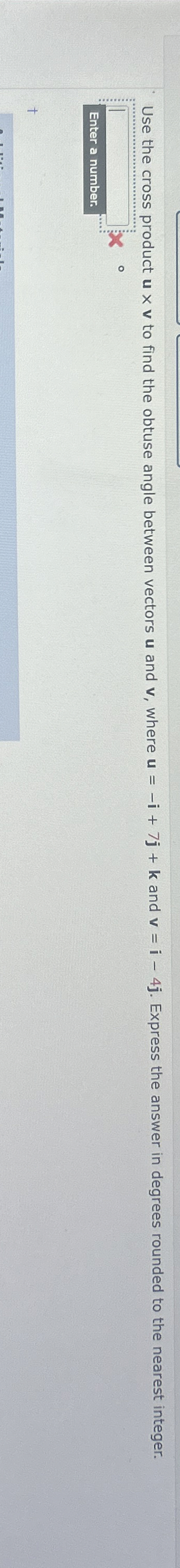 Solved Use The Cross Product U×v ﻿to Find The Obtuse Angle 0634