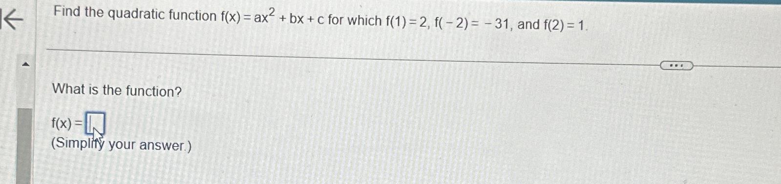 Find the quadratic function f(x)=ax2+bx+c ﻿for which | Chegg.com