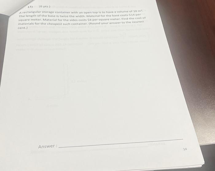 Solved 13) (6 pts) A rectangular storage container with an | Chegg.com
