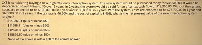 Solved XYZ is considering buying a new, high efficiency | Chegg.com