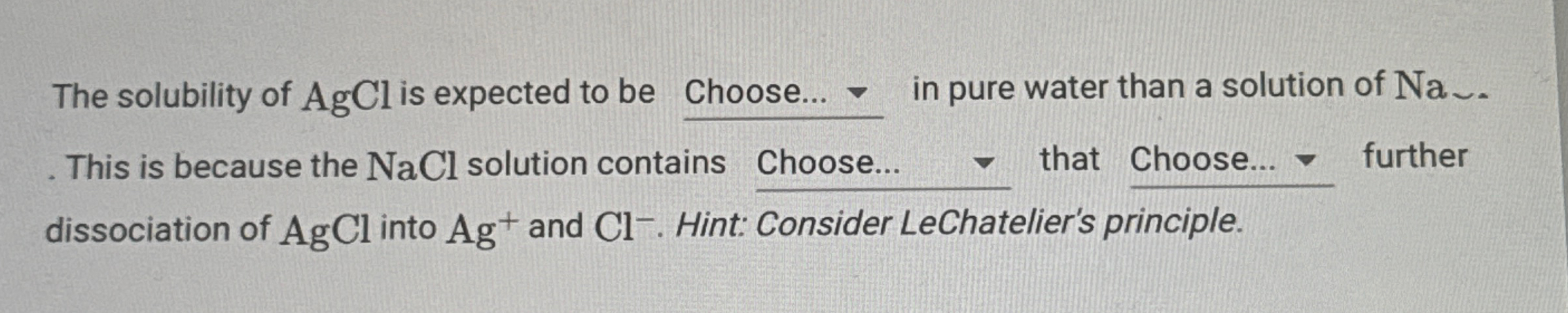 Solved The solubility of AgCl is expected to be Choose... - | Chegg.com
