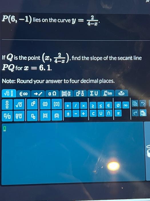 Solved P(6,−1) lies on the curve y=4−x2. If Q is the point | Chegg.com
